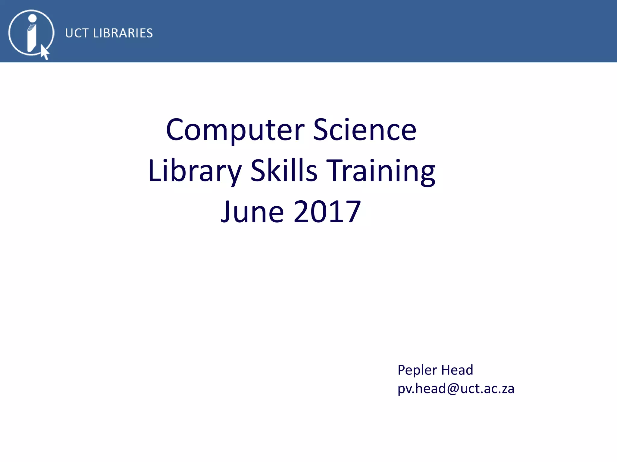 Computer Science Masters Library Training - June 2017 | PPT