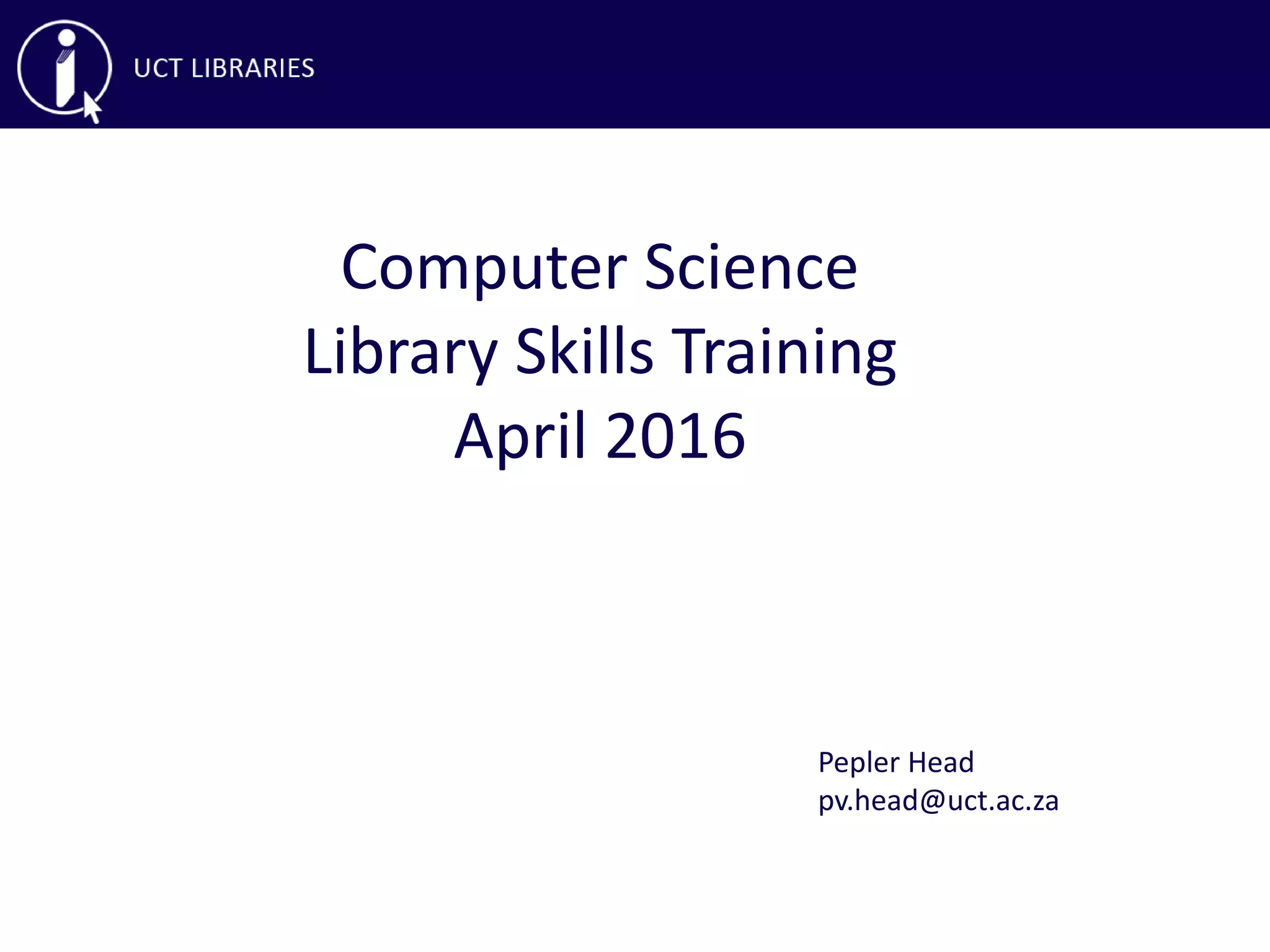 Computer Science masters library training UCT | PPTX