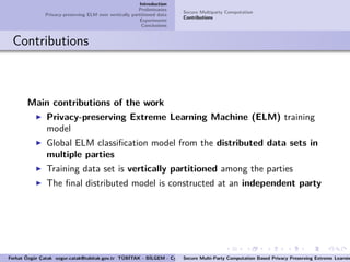 Secure Multi-Party Computation Based Privacy Preserving Extreme Learning Machine Algorithm Over ...