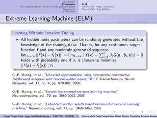Secure Multi-Party Computation Based Privacy Preserving Extreme Learning Machine Algorithm Over ...