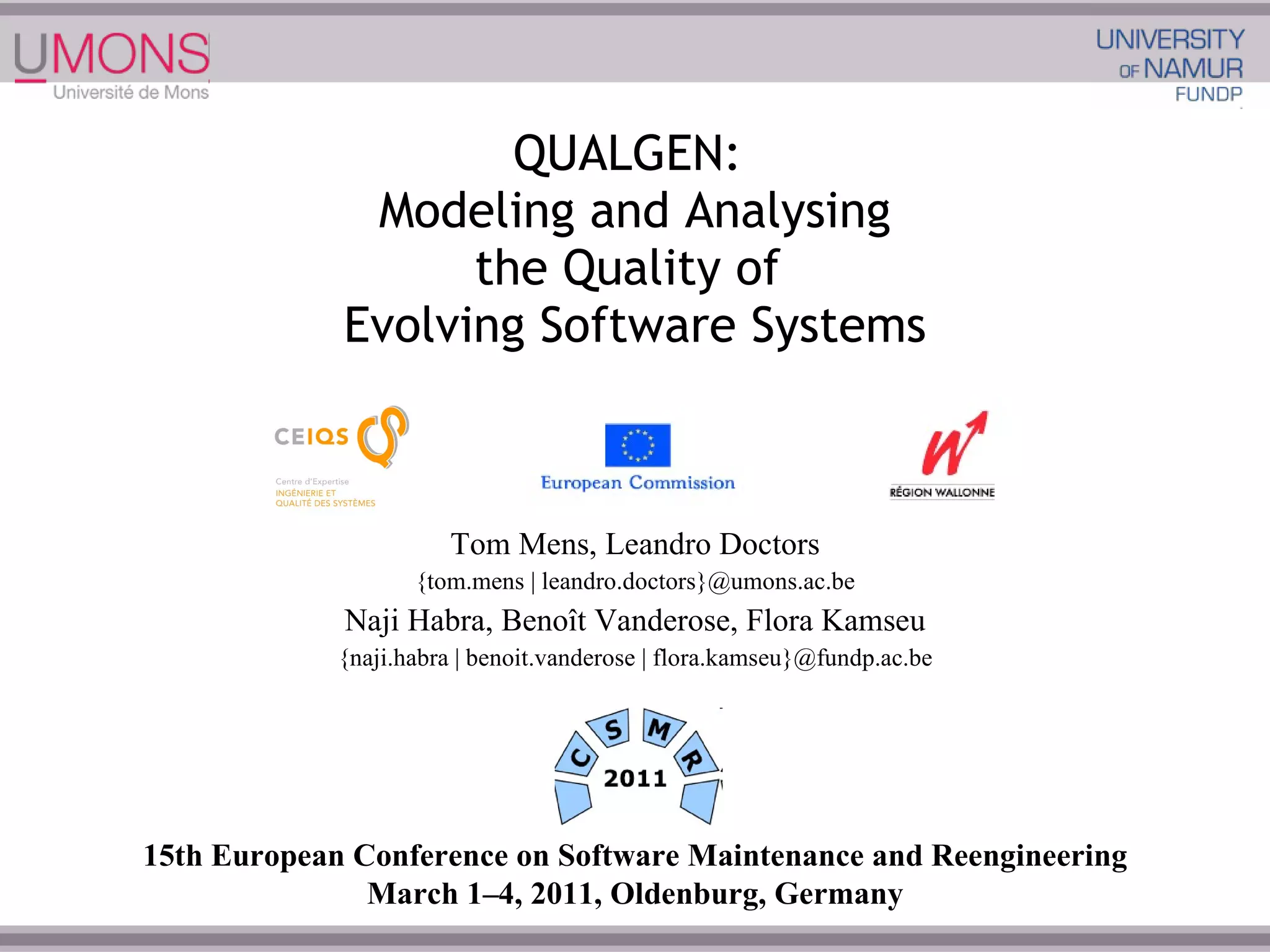 QUALGEN: Modeling and Analysing the Quality of Evolving Software Systems | PPT