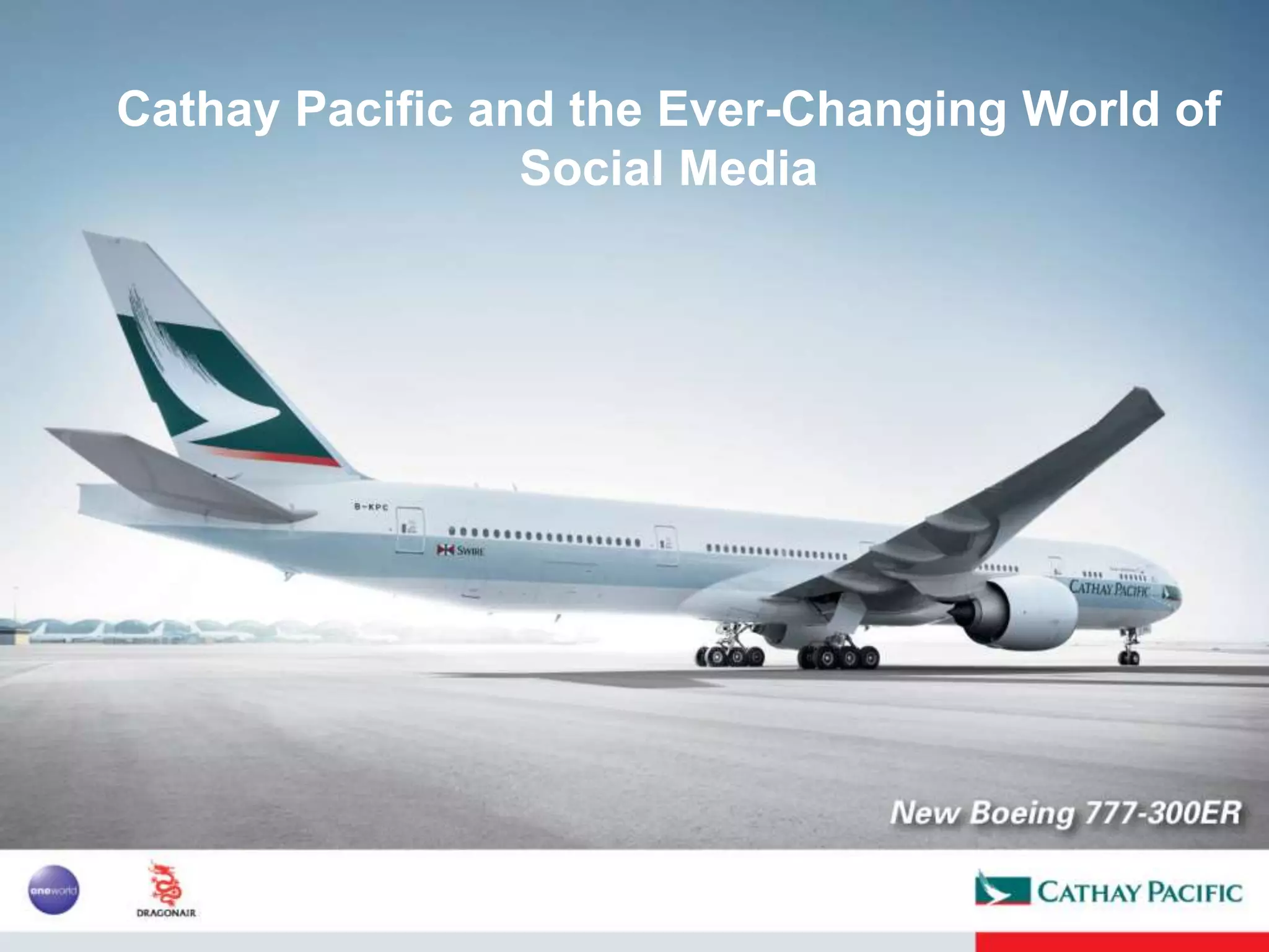 Cathay Pacific and ever-changing world of Social Media | PPTX