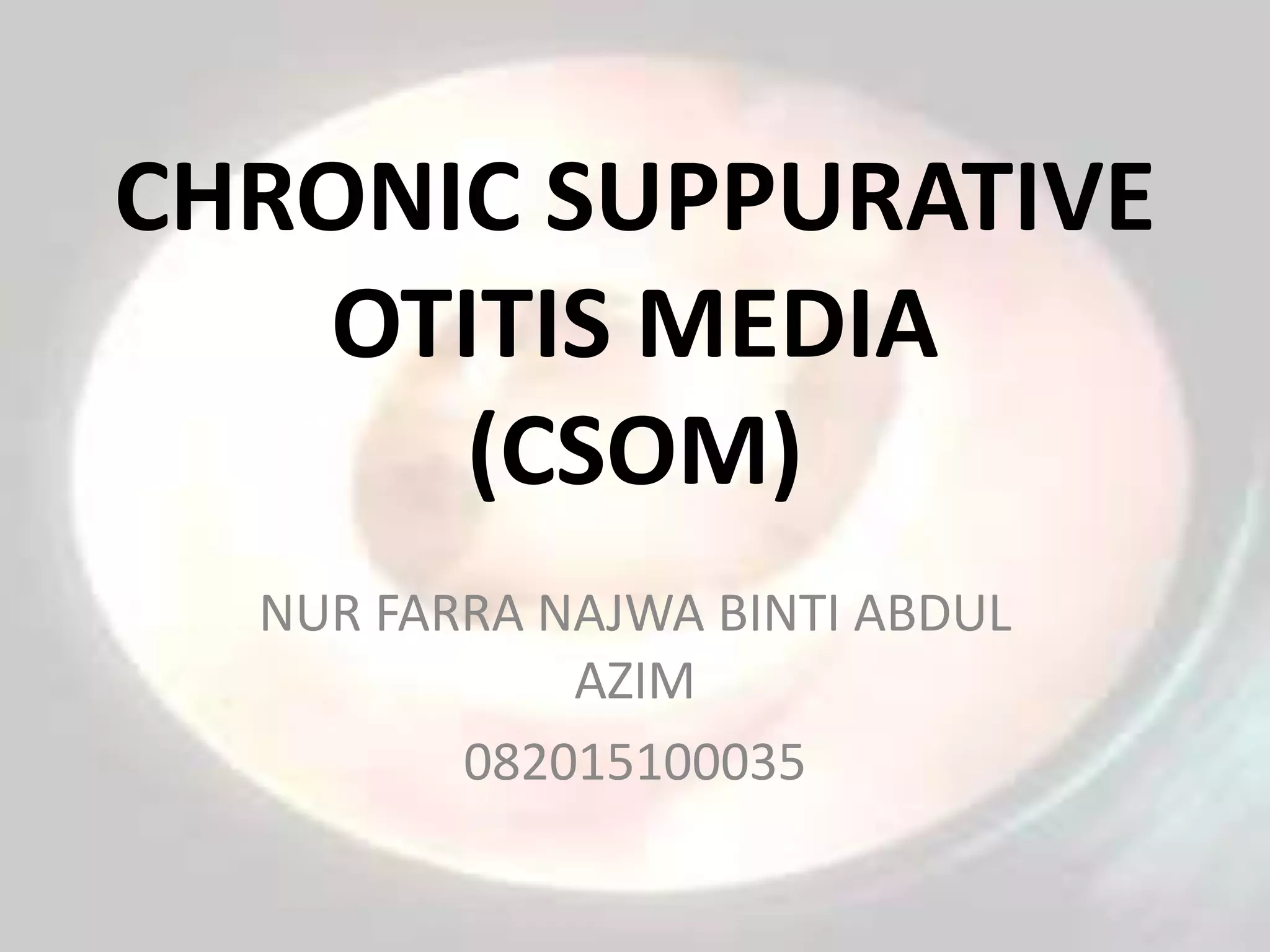 Csom, cholesteatoma | PPTX