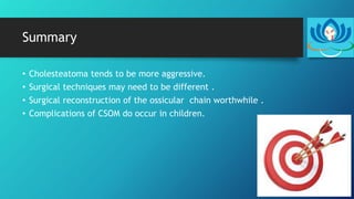 Csom in children challenges in management | PPSX