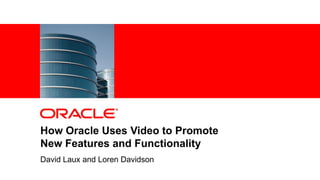 Oracle Video Feature Overviews | PPT