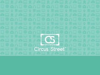 Circus Street Overview | PPTX | Business | Business and Finance
