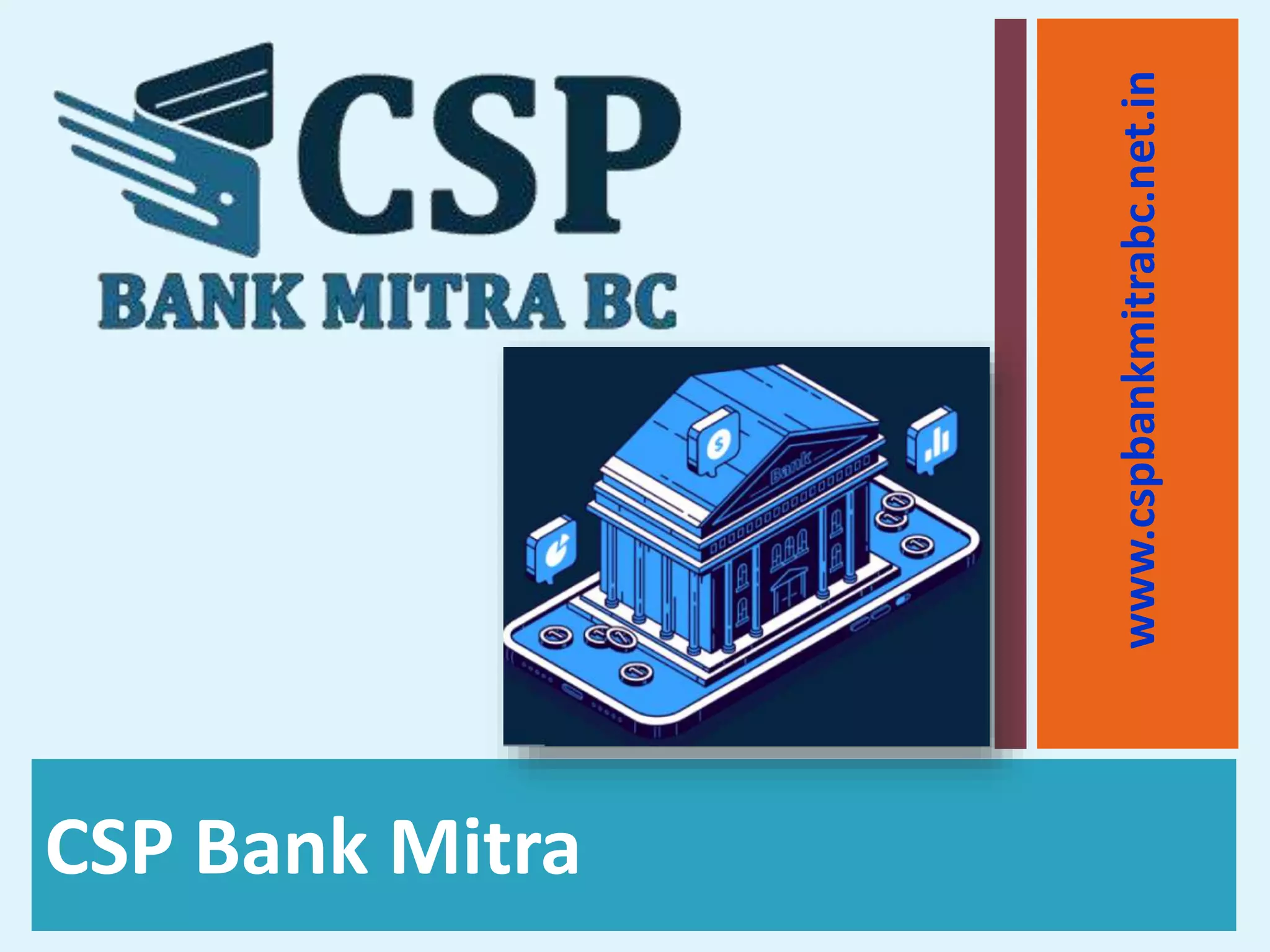 CSP Bank Mitra BC-Your trusted partner for All Bank CSP | PPTX