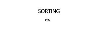 CSPC/ PPS Sorting methods | PPTX