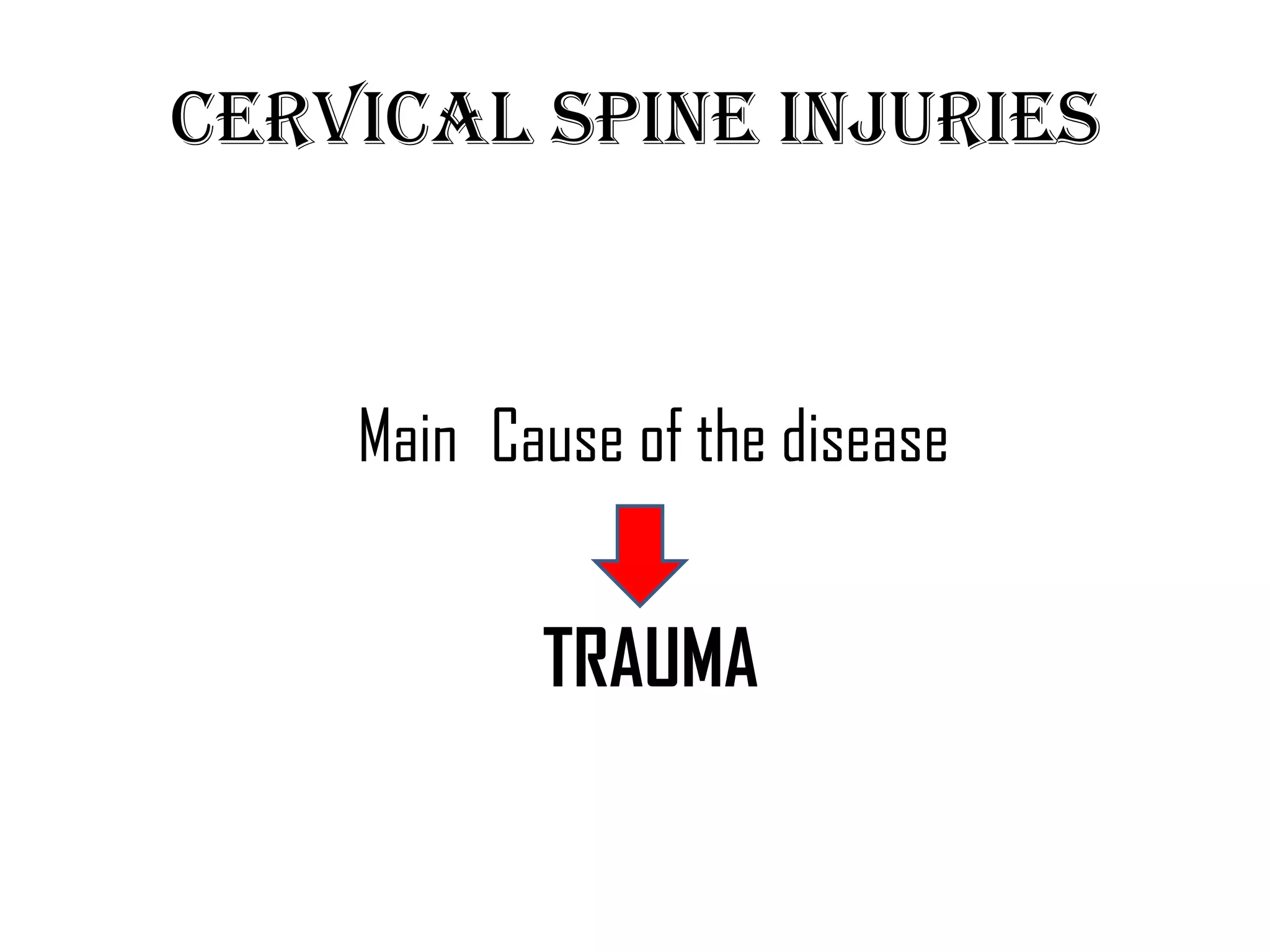 Cervical Fractures and Cervical spine injuries - Dr.KK