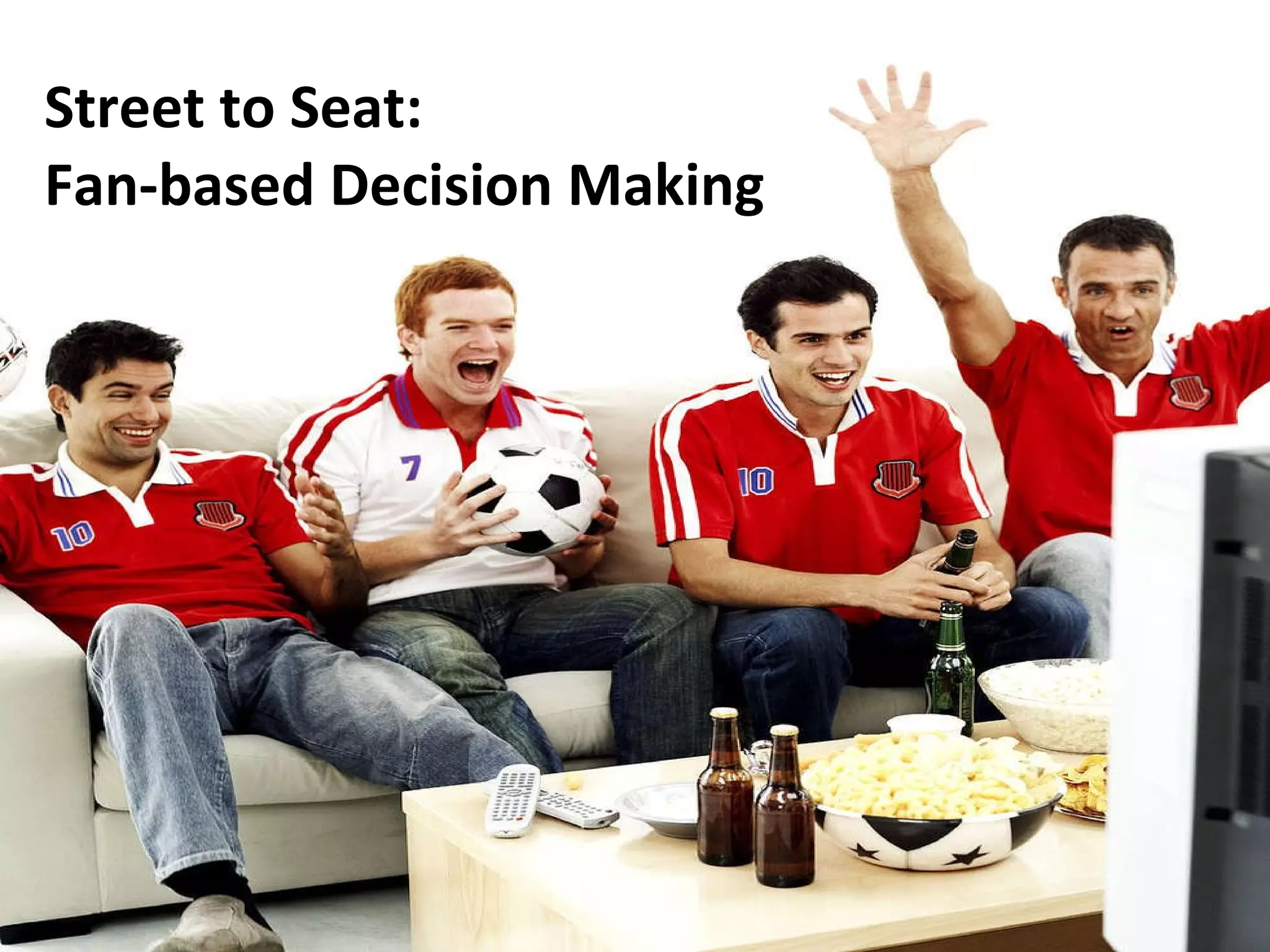 Sports Fan-based Decision Making | PPT