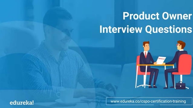 Top 50 Product Owner Interview Question and Answers | Edureka | PDF ...