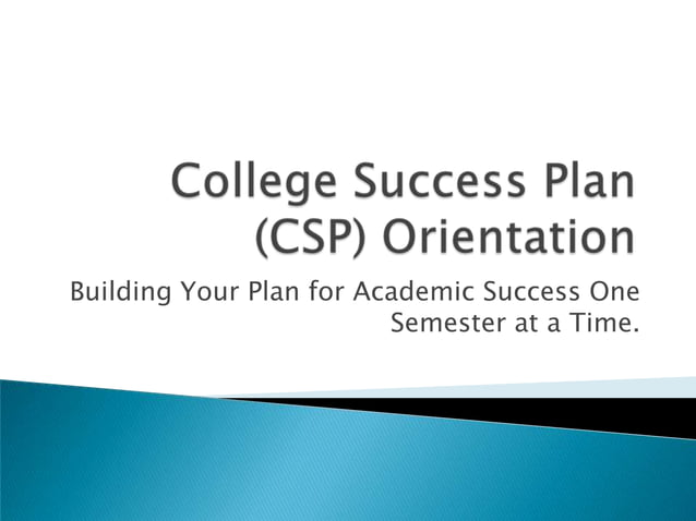College Success Plan Orientation | PPT