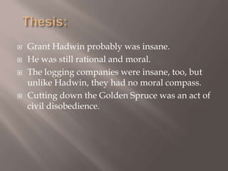 CS Golden Spruce Grant Hadwin | PPTX