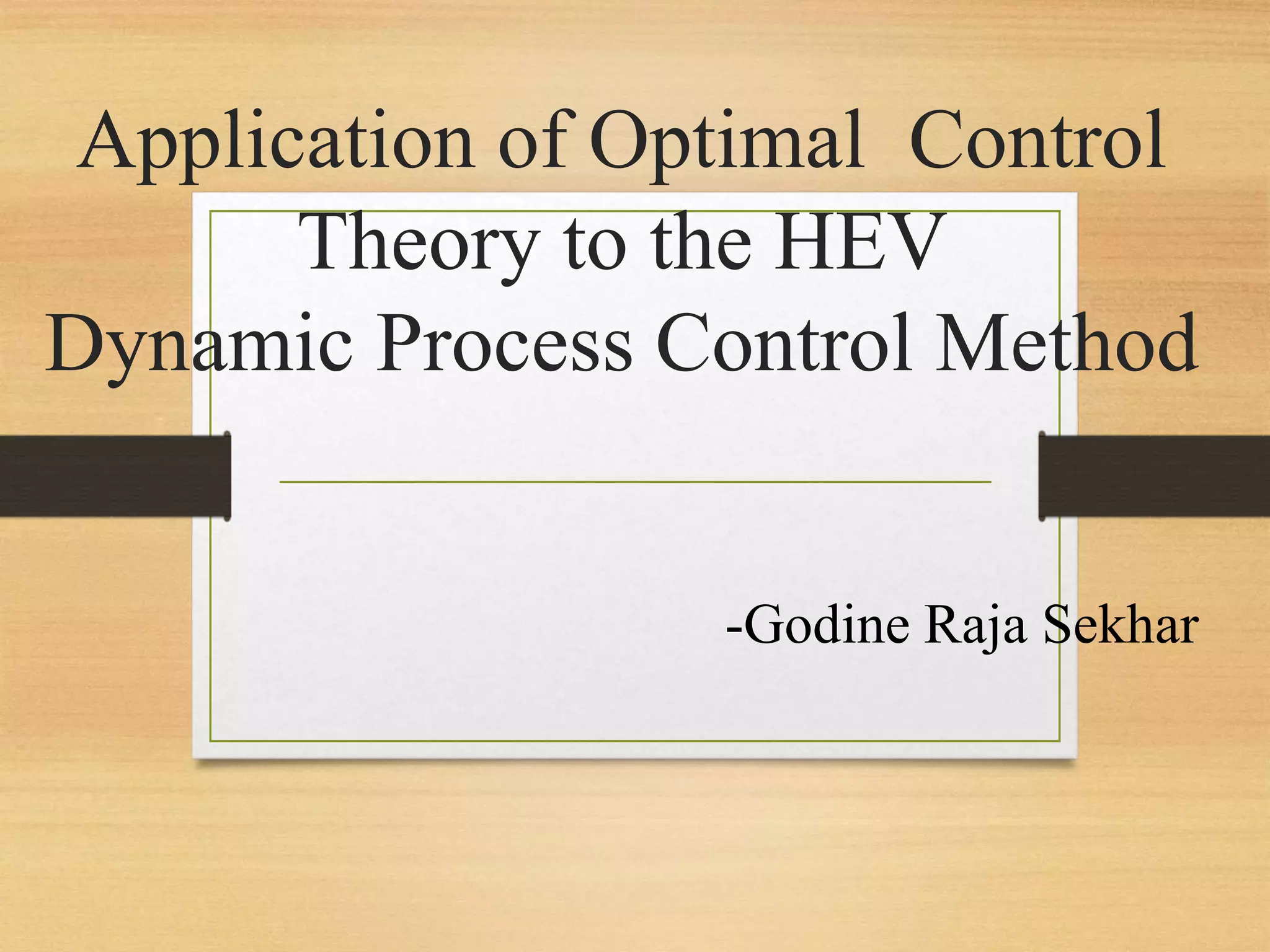 Application of Optimal Control theory to HEV | PPTX