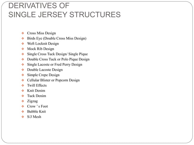 Derivatives of single jersey structures | PPTX | Needlework | Arts and ...