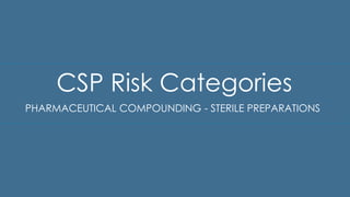 USP 797 CSP Risk Categories | PPTX