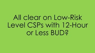 USP 797 CSP Risk Categories | PPTX