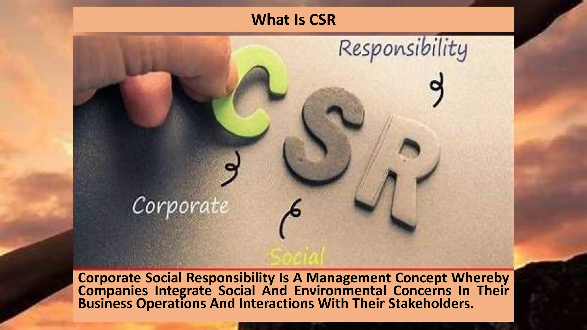 What is the CSR | Types of CSR | benefit's of CSR | History of CSR | PPTX