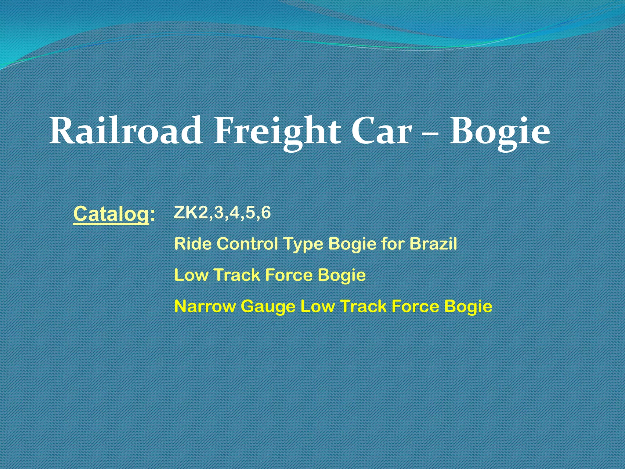 Railroad Freight Car Component--Bogie | PPTX