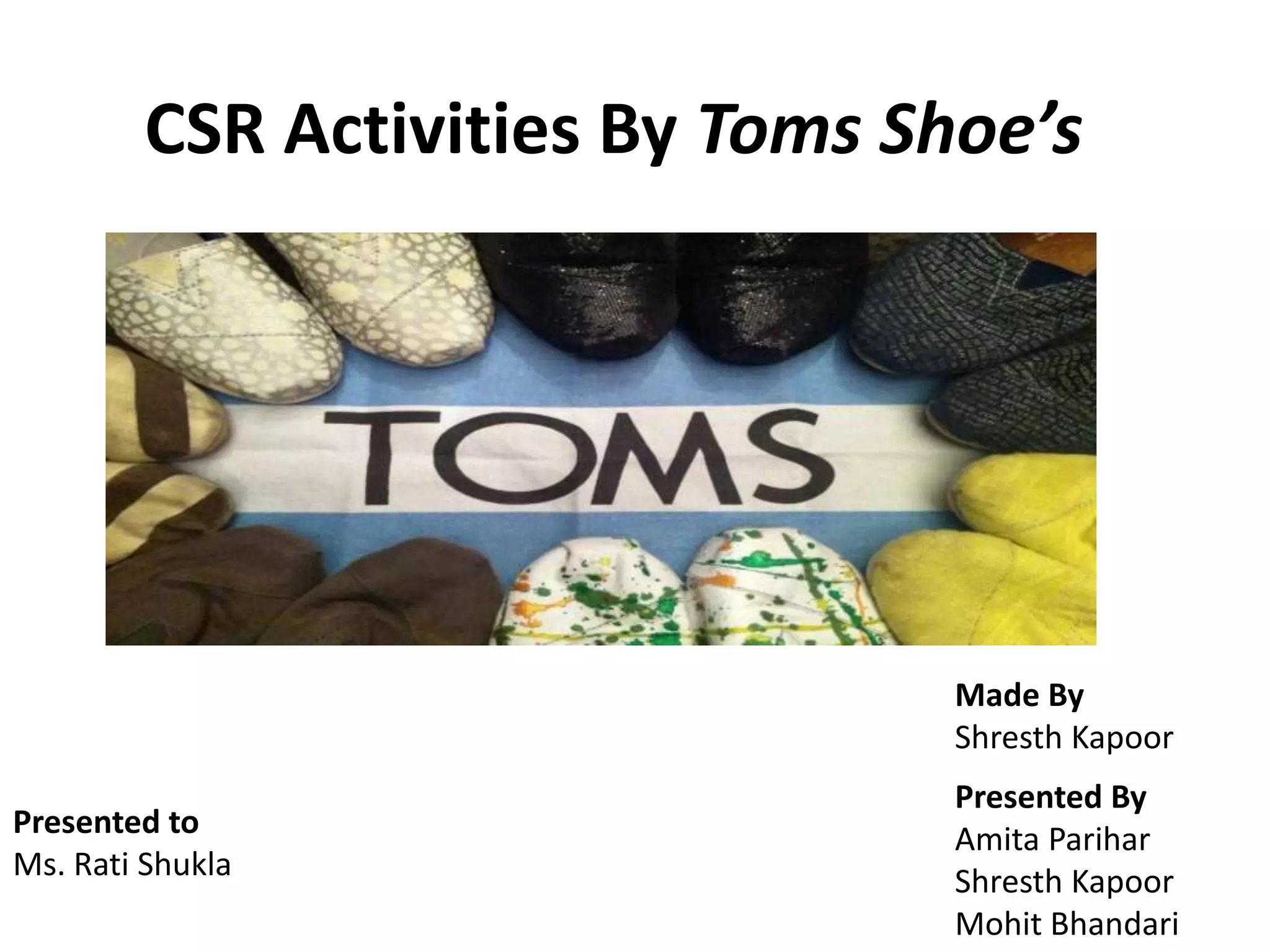 Corporate Social Responsibilities activities by Tom's Shoe’s | PPTX
