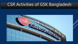 Csr activities of glaxosmithkline bangladesh | PPTX