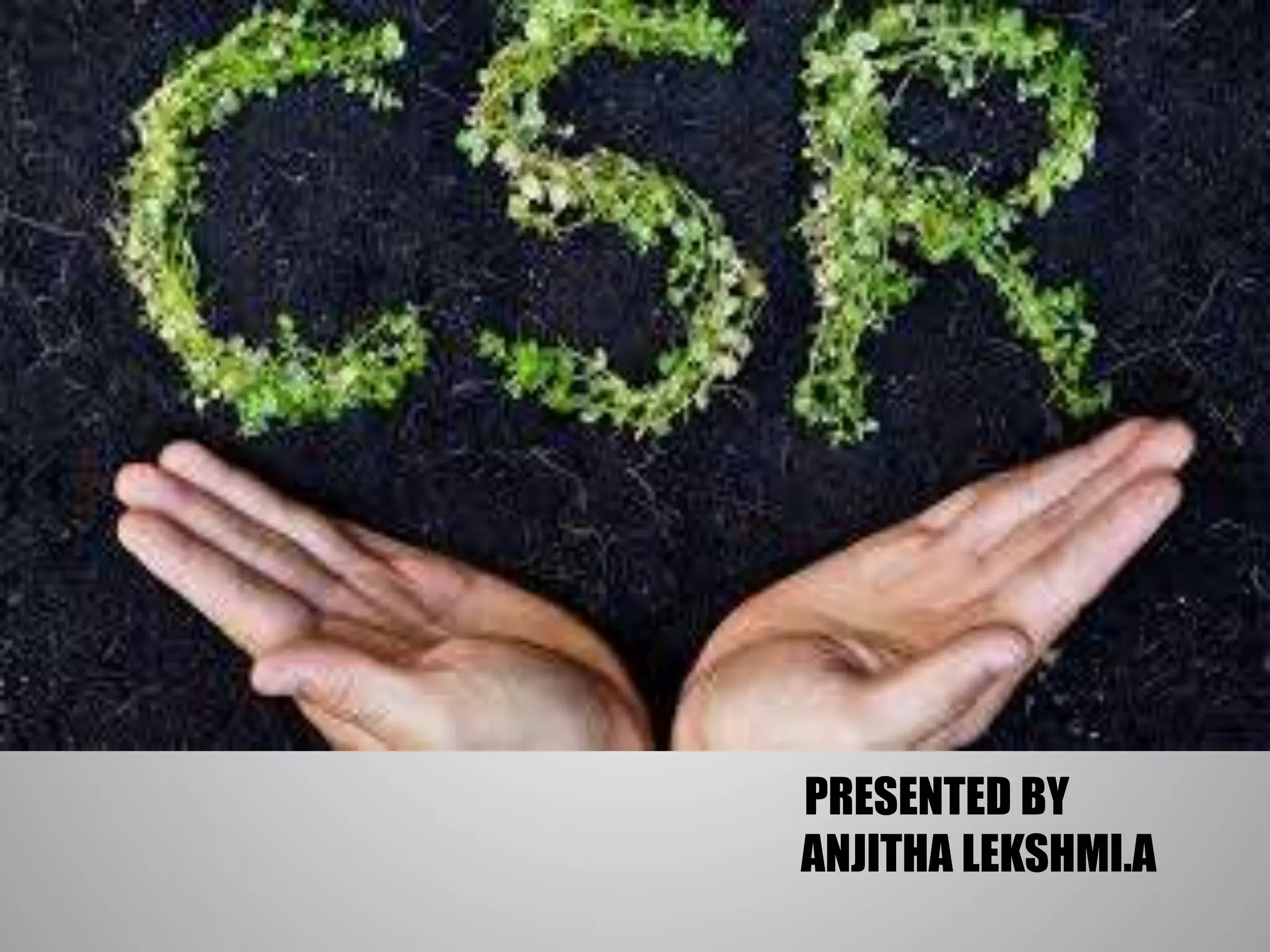 Csr by anjitha lekshmi | PPTX