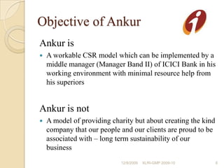 Csr Ankur Icici Bank Group2 Sec B Elcc | PPT