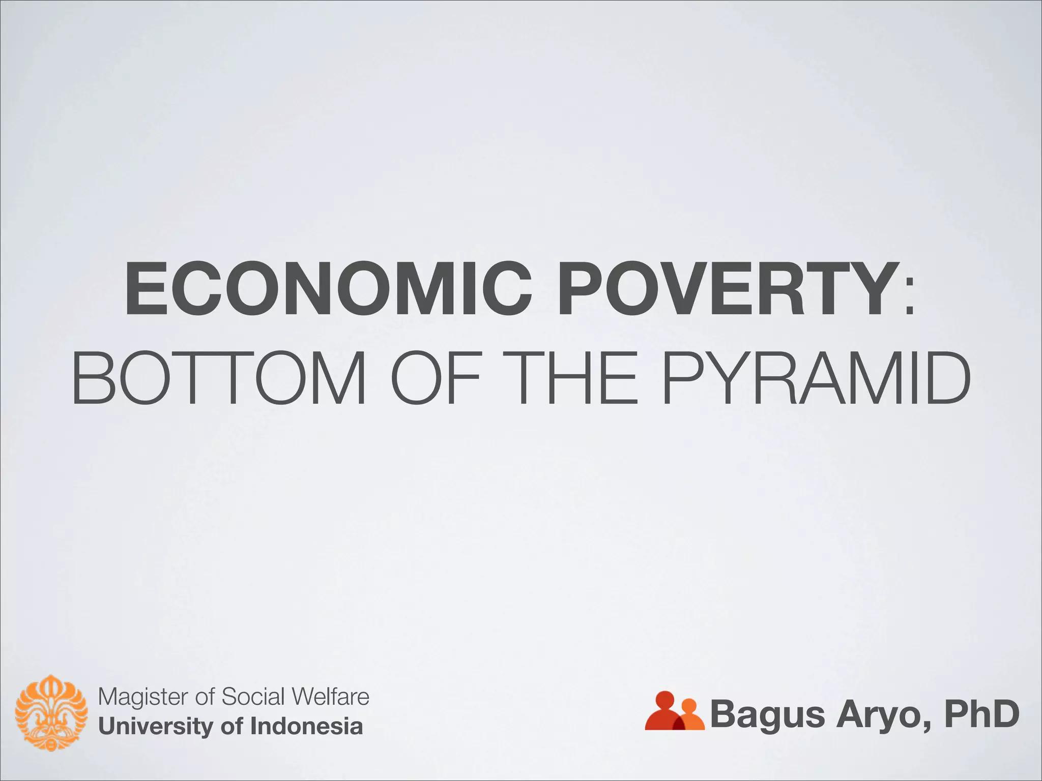 Economic Poverty: Bottom of the Pyramid | PPT