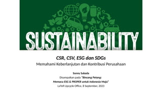 CSR CSV ESG SDGs untuk tim csr agar lebih paham | PPT