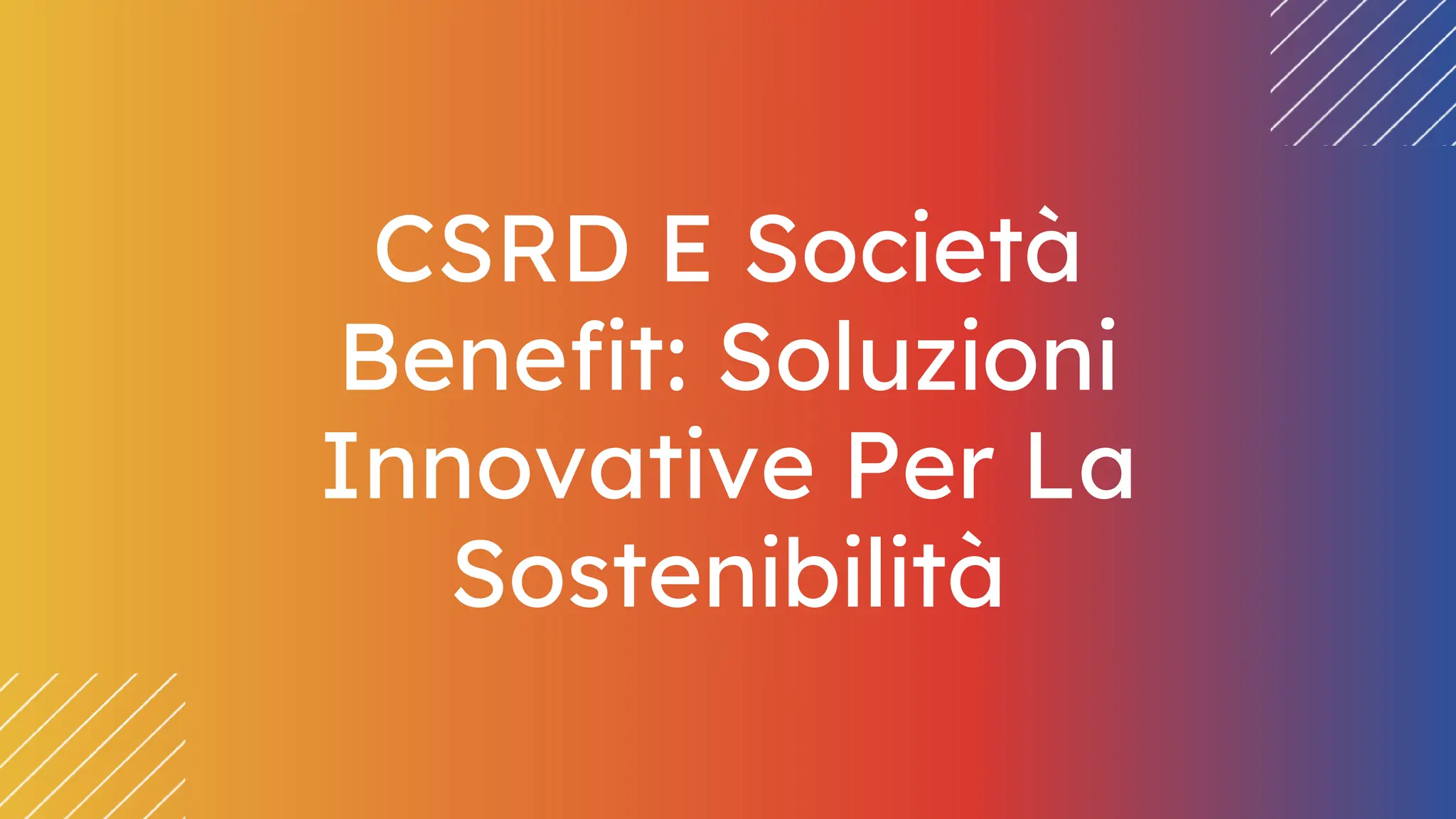 CSRD E Società Benefit Soluzioni Innovative Per La Sostenibilità.pdf | Computer Software and ...
