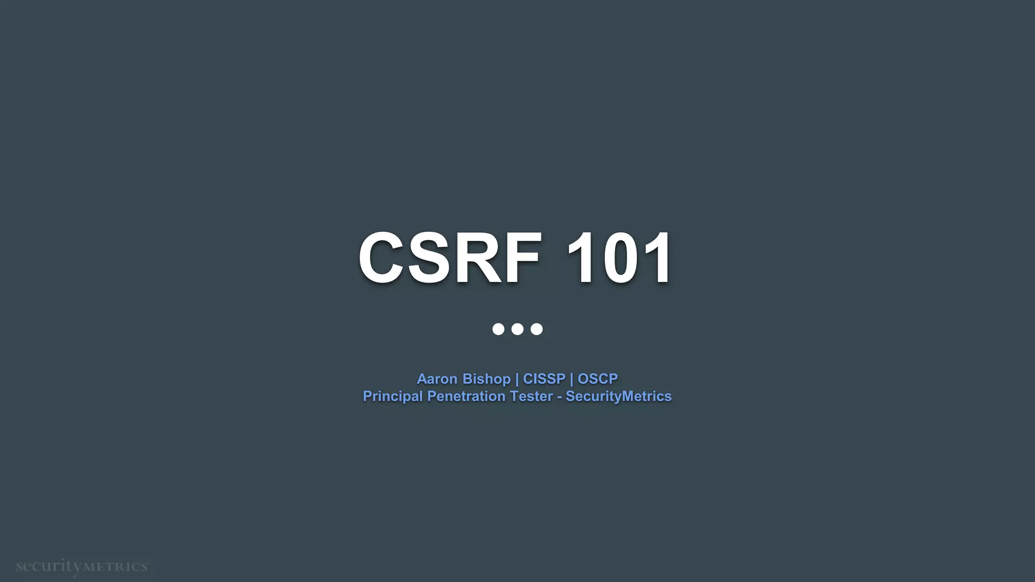 CSRF 101: Understanding Cross-Site Request Forgery | PPT