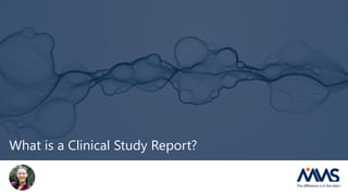 How to Create Fit-For-Purpose Clinical Study Reports for Successful ...
