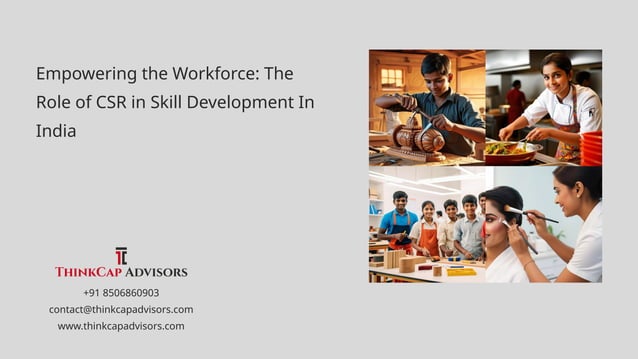 Empowering the Workforce: The Role of CSR in Skill Development In India | PPTX