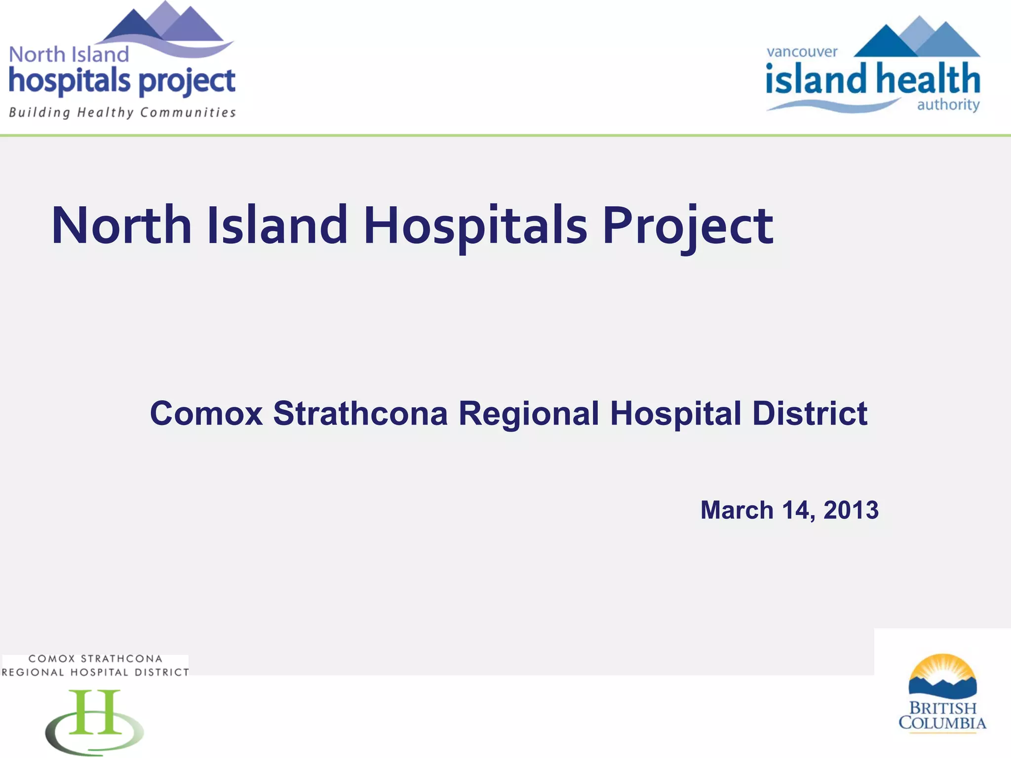Comox Strathcona Regional Hospital District Presentation Mar 14, 2013 | PPT