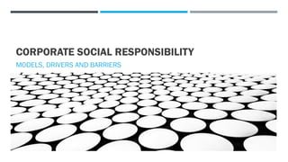 CSR Models, drivers, and challenges.pptx