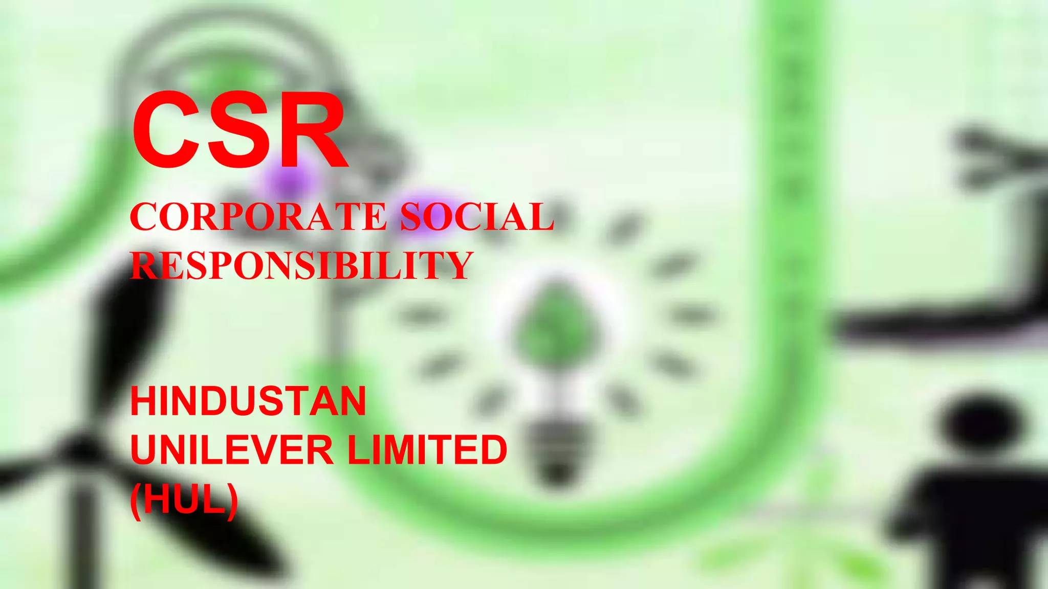 CSR ACTIVITIES OF HINDUSTAN UNILEVER | PPTX