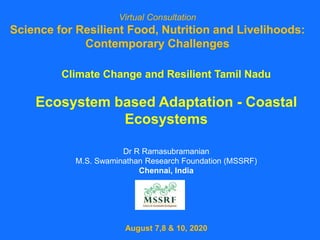 Dr. R Ramasubramanian, MSSRF, Aug 8, 2020 | PPT