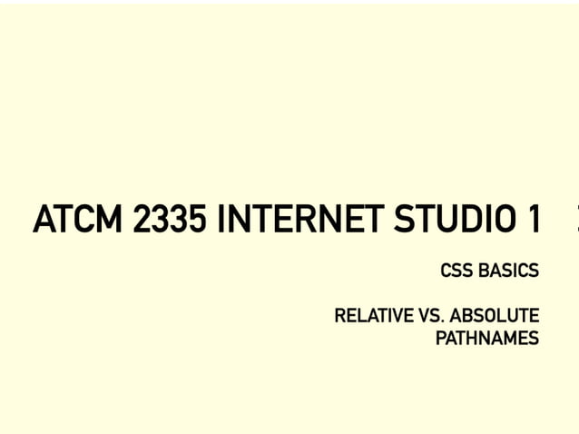 ATCM 2335 Internet Studio 1: CSS Selectors & HTML Filepaths | PPT