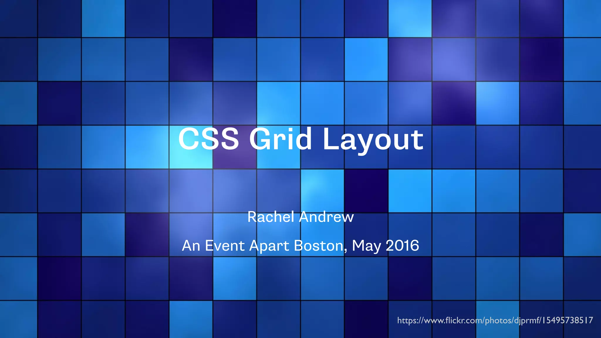 Css Grid Layout An Event Apart Boston 2016 Ppt