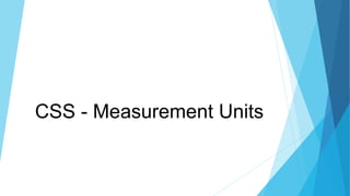 Css measurement units | PPTX