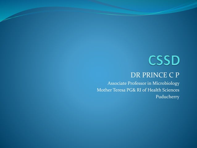CSSD- Central Sterile Supply Department ppt by DR.PRINCE.C.P | PPTX