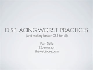 Displacing Worst Practices in CSS | PDF