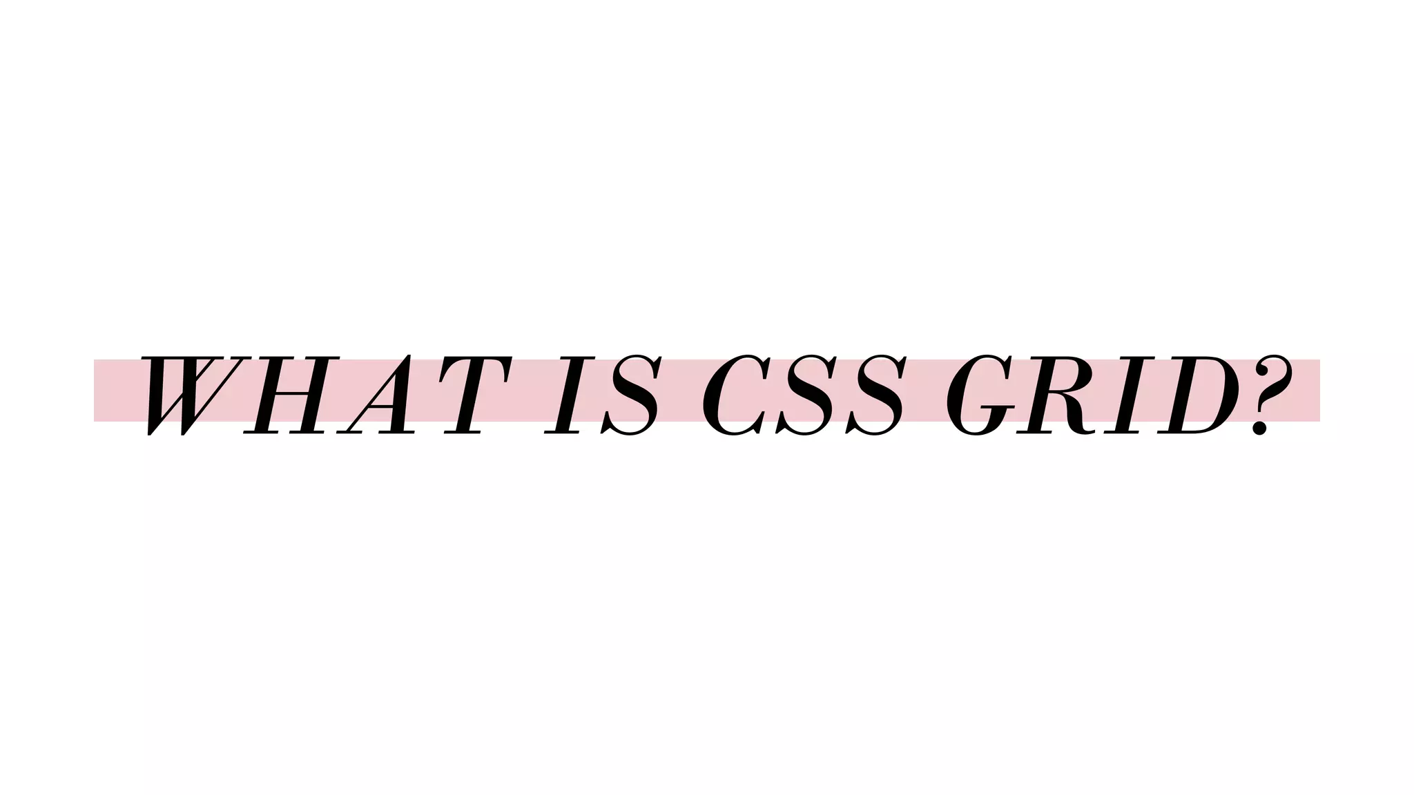 Introduction to CSS Grid | PPT
