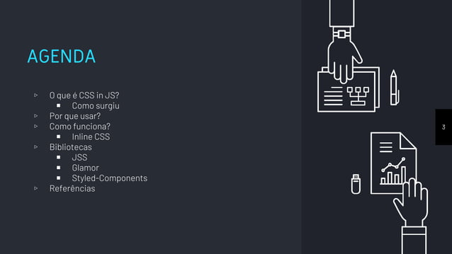 CSS in JS - Escrevendo CSS no JavaScript - Dan Vitoriano | PPT