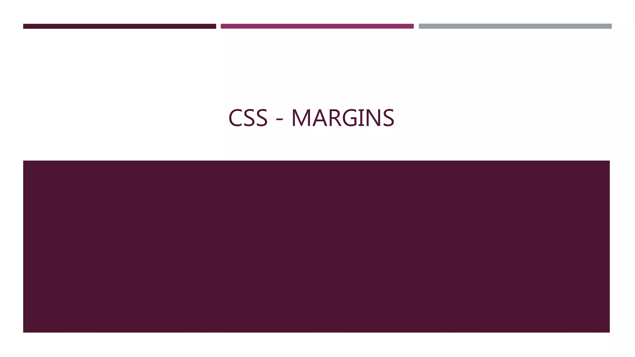 Css margins | PPT Css margins | PPT