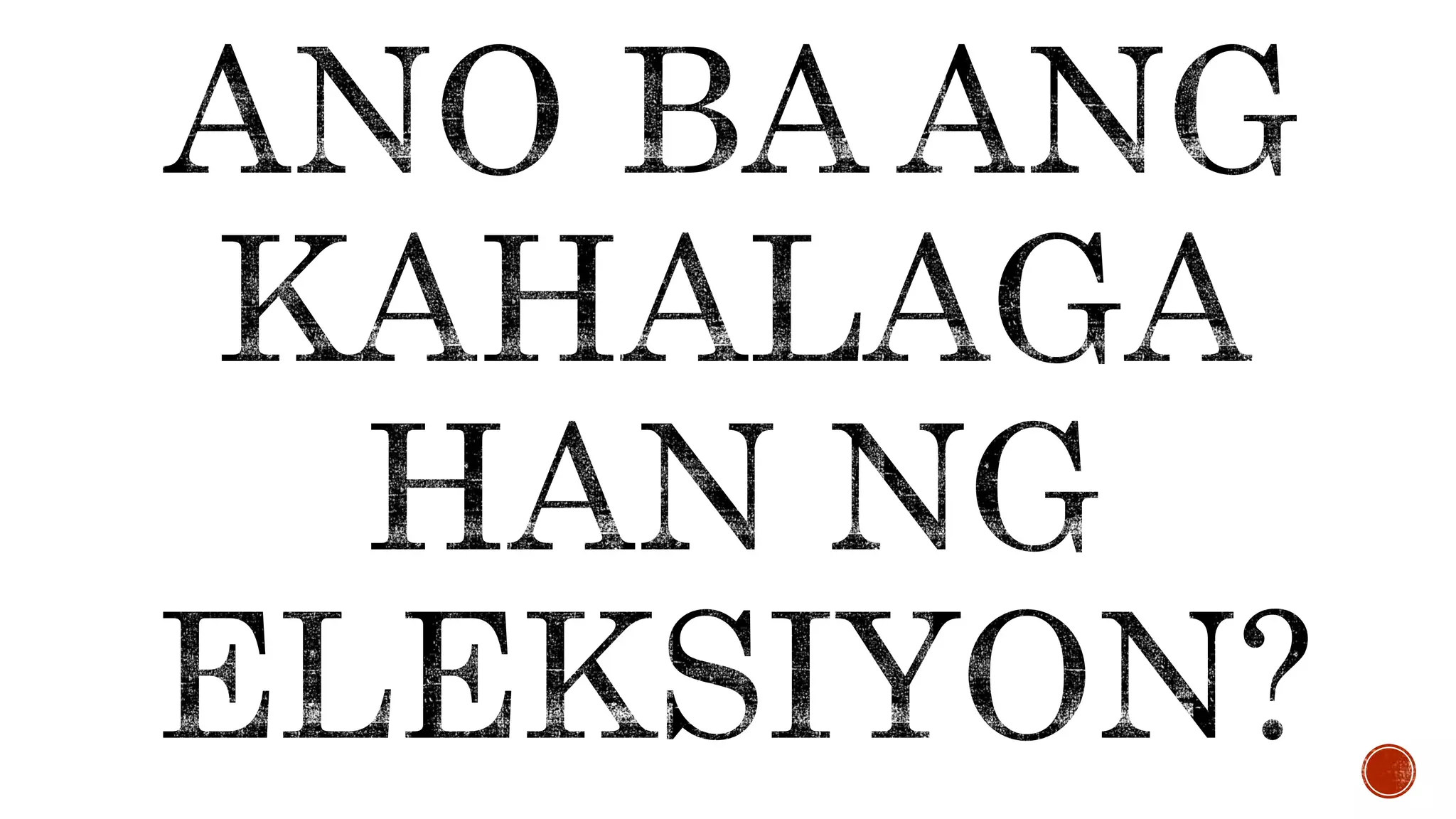 Ang Proseso ng Eleksyon sa Pilipinas o ELECTORAL PROCESS | PPTX