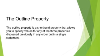 Css outlines | PPTX | Technology & Computing