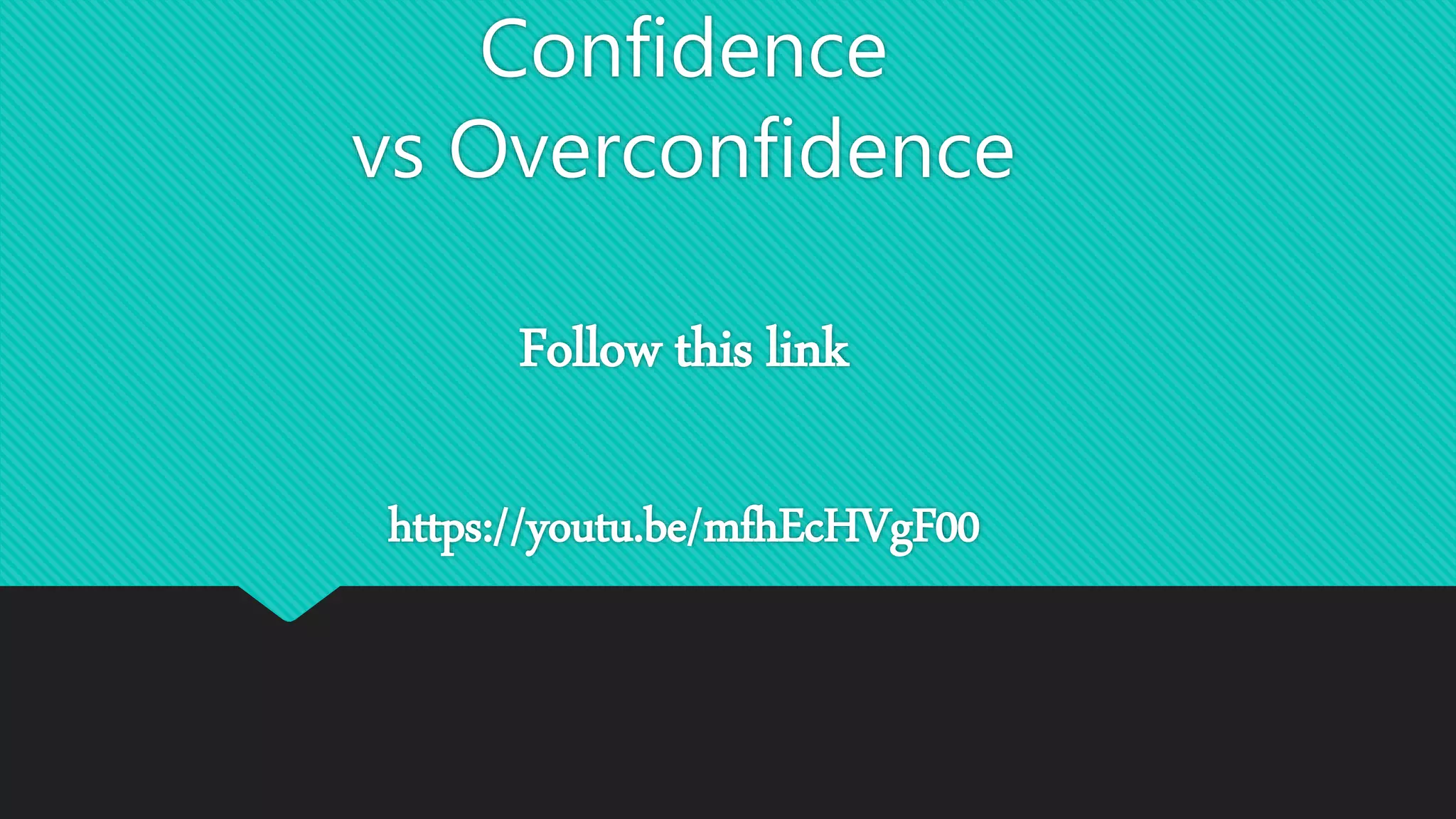 Confidence vs overconfidence | PPTX