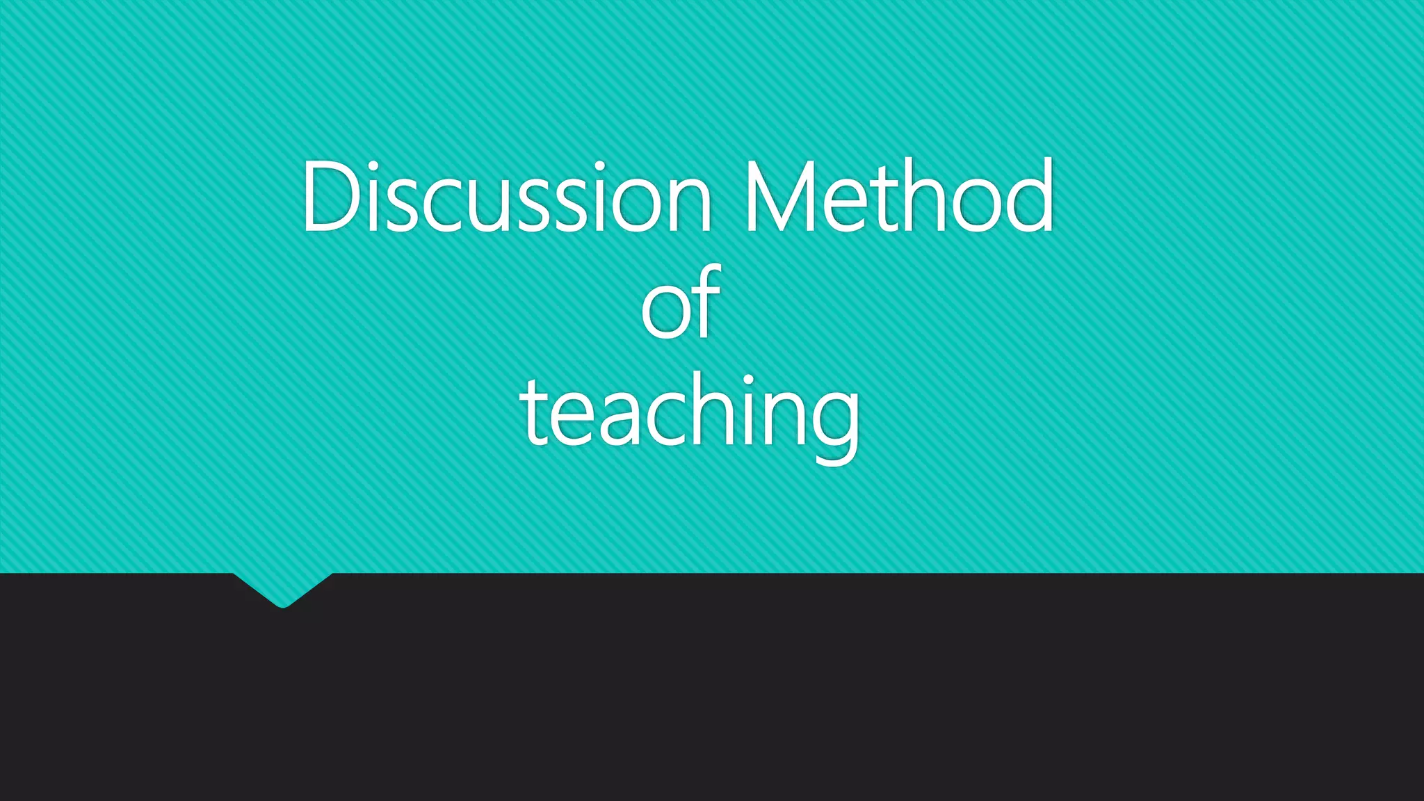 Discussion Method of teaching | PPT