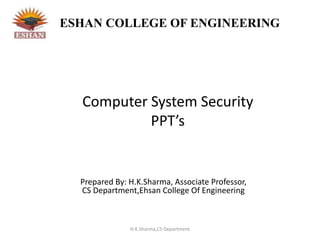 Computer System Security PPT’s | ESHAN COLLEGE OF ENGINEERING | PPT